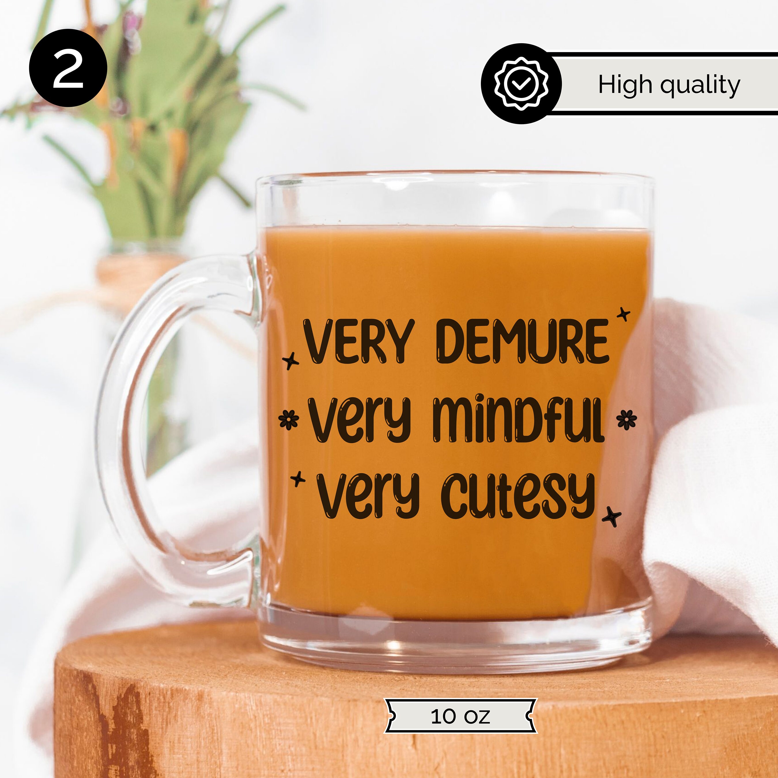 Very Demure Very Mindful Very Cutesy Gift, Very Demure Glass, Floral ...