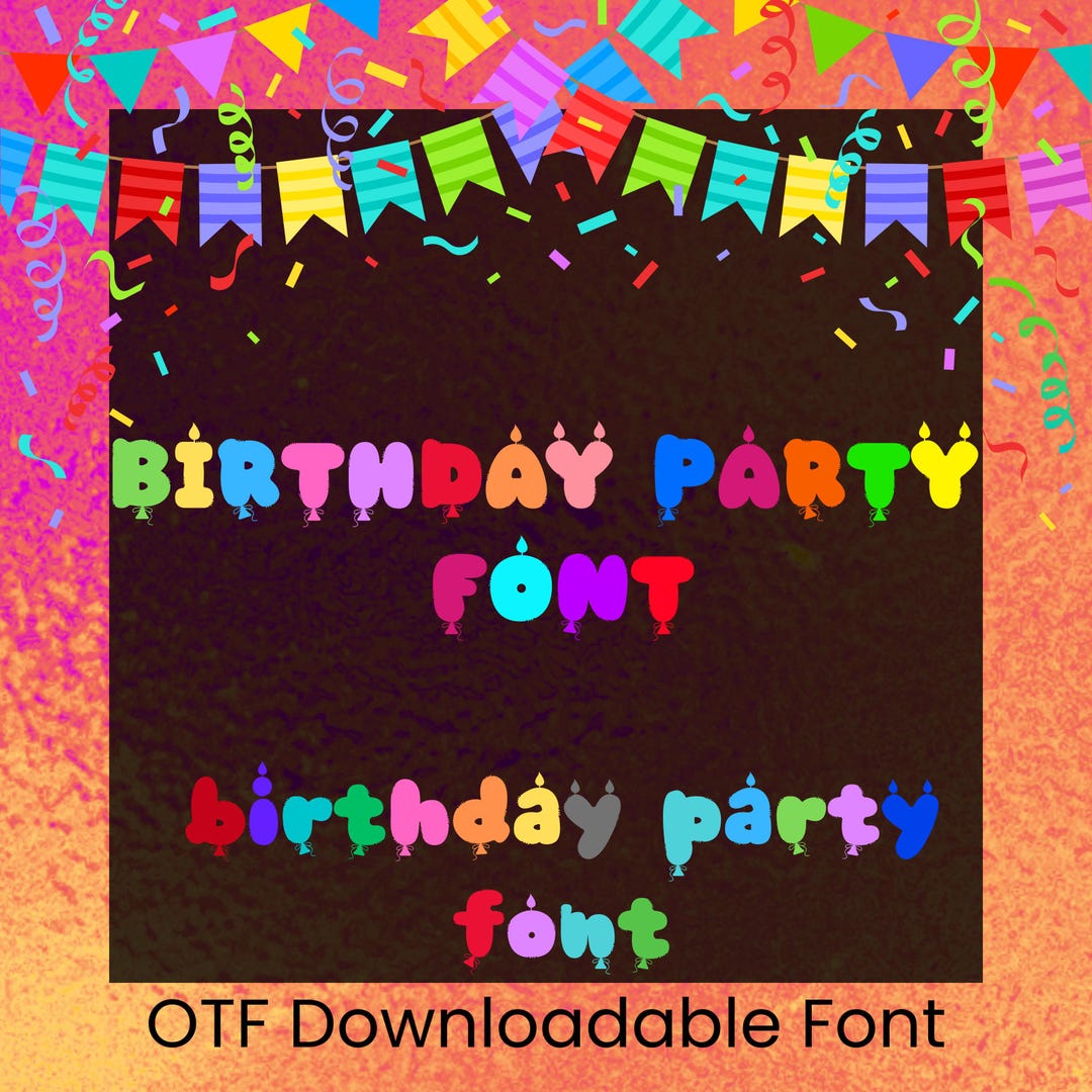 Birthday Party Font - Fun Font, Cute Fonts, Balloons & Candles Alphabet ...
