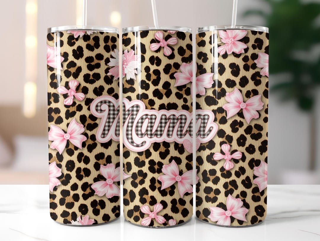 Mama Tumbler Wrap, Best Mom Ever Leopard Print & Coquette Bow 20 Oz ...