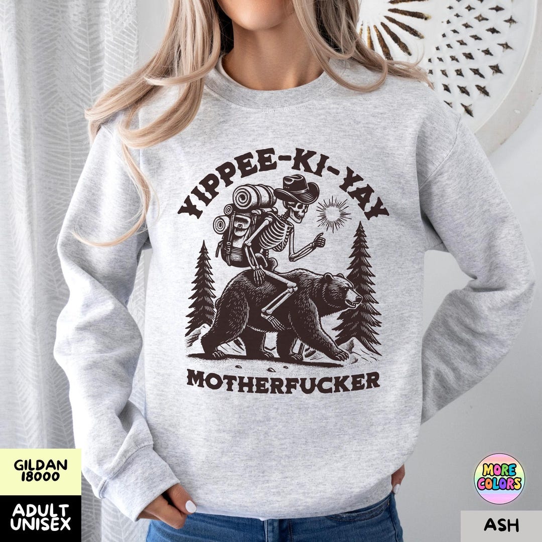 Bear Skeleton Cowboy Humor Yippee Ki Yay Sweatshirt, Gen X Inspired ...