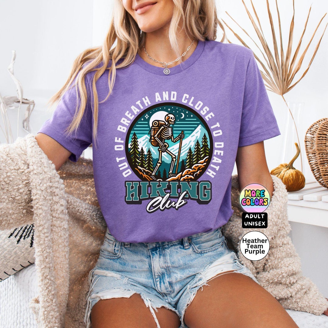 Skeleton Hiking Outdoorsy Dark Humor Tshirt, Out of Breath Hiking Club ...