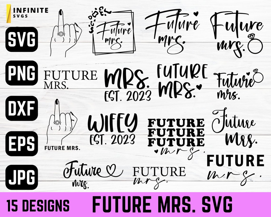Future Mrs Svg Bundle 15 Design Bride Svg Engagement Svg Engaged Svg ...