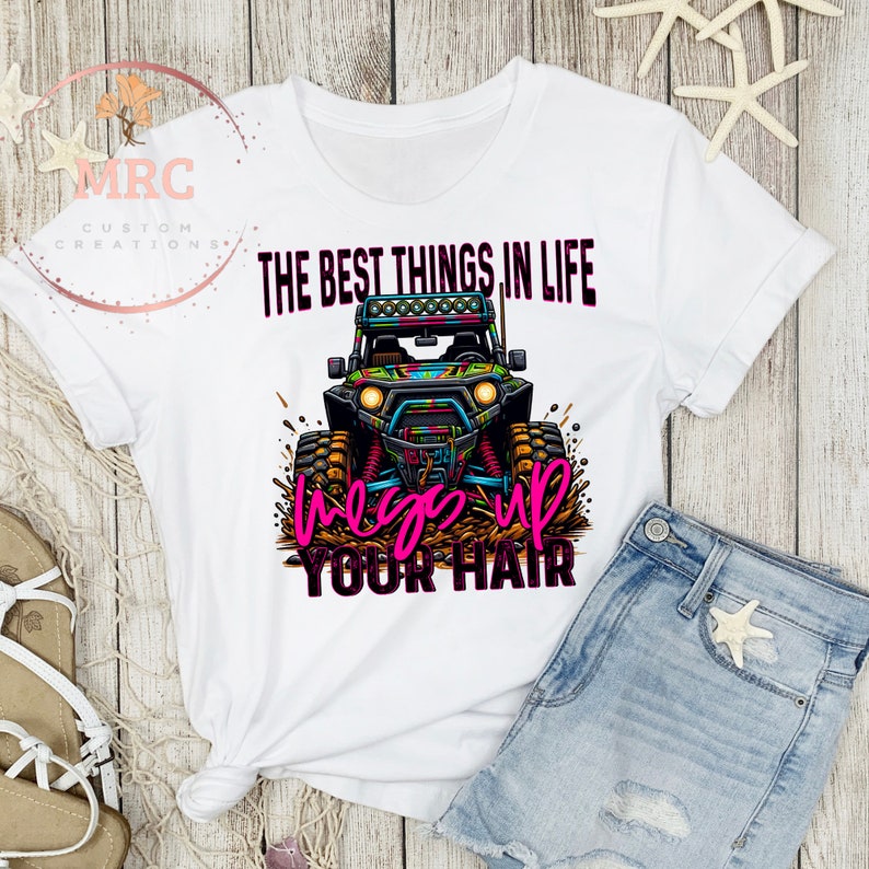 Side-by-side Trail Riding Shirt. the Best Things in Life Mess up Your ...