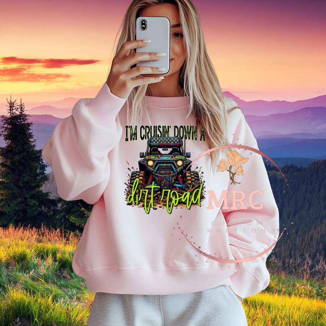 Trail Riding Sweatshirt or T-shirt. Side-by-side, Cruisin' Down a Dirt ...