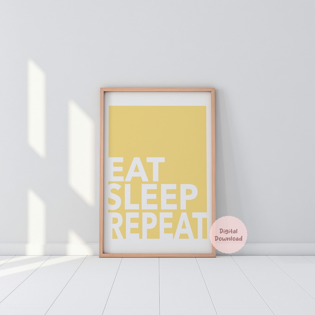 Eat Sleep Repeat, Printable Poster, Typography Art, Maximalist Wall Art ...