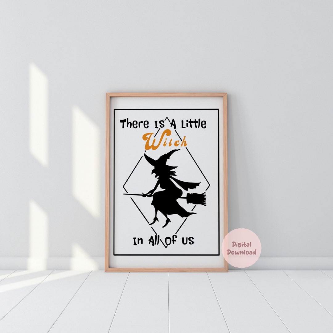 Witch in All of Us, Witchy Printable, Witchy Art, Witch Poster, Witch ...