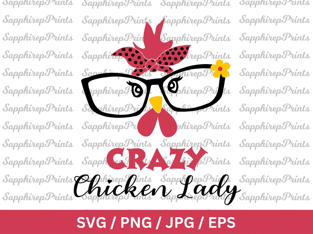 Crazy Chicken Lady Svg Png, Chicken Lover Png, Farms Chicken ...