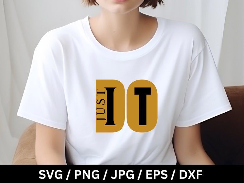 Just Do It Svg, Just Do It Png, Just Do It Shirt Png, Believe Svg ...