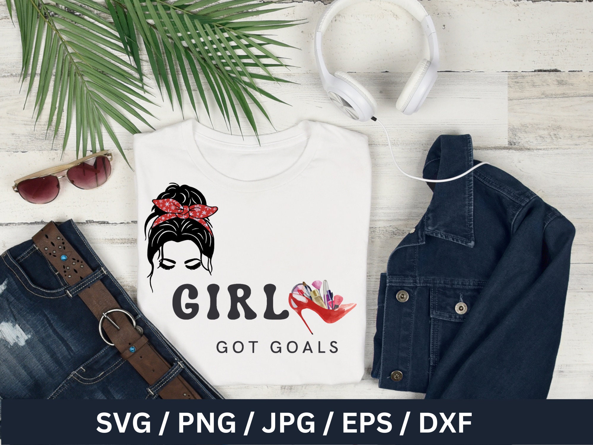 Girl Got Goal Svg and Png, Determined Woman Svg, Fearless Woman Svg ...