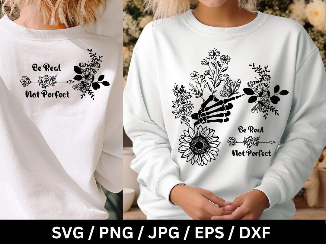 Be Real Not Perfect Svg Png, Self Love Svg, Inspirational Svg, Kindness ...