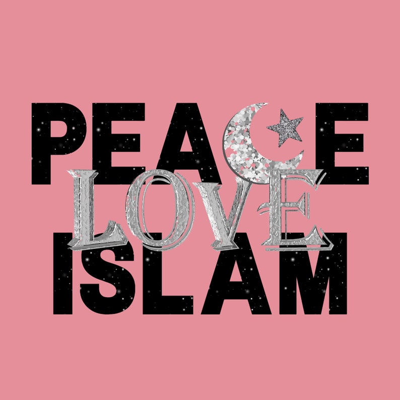 Peace Love Islam Svg Png, Muslim Quotes Svg, Islam Shirt Design, Muslim ...