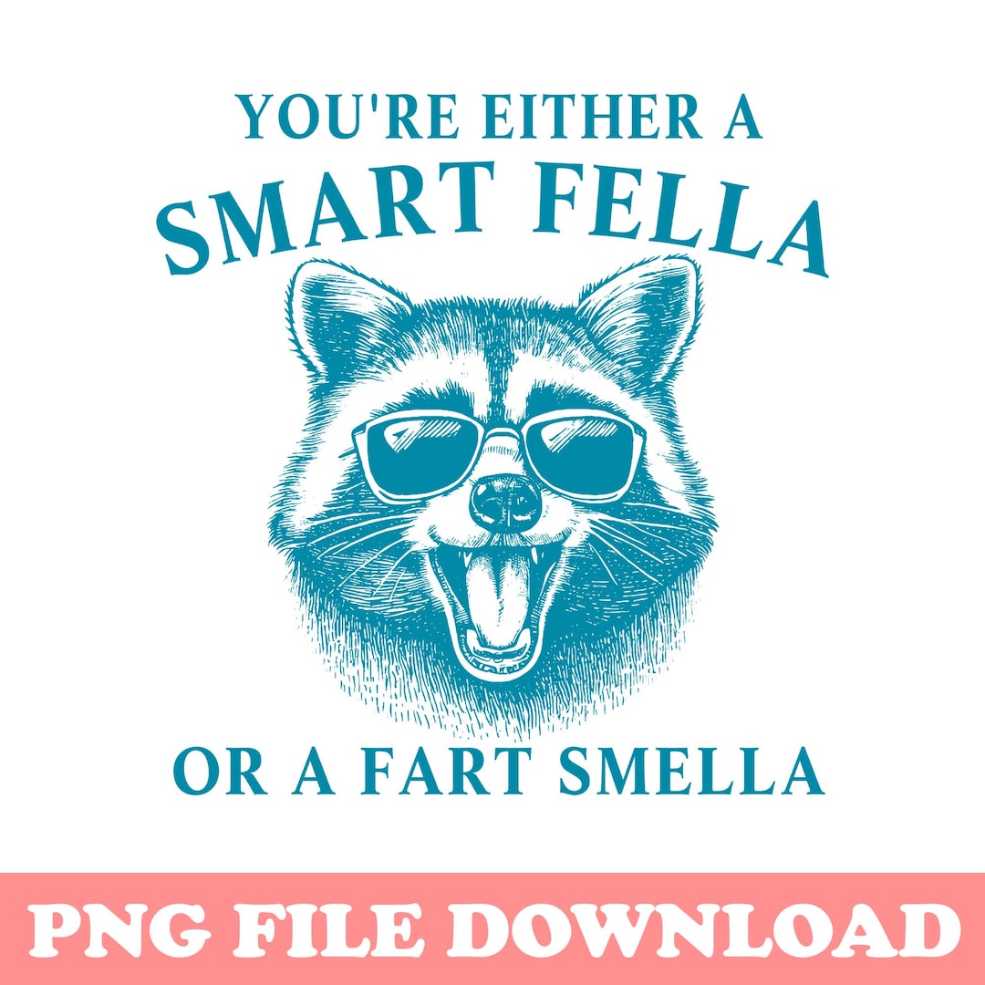 You Are Either A Smart Fella or A Fart Smella PNG, Retro Cartoon ...