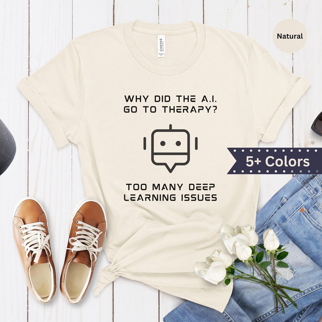 Funny AI Deep Learning Joke Shirt: Geeky Robot Tee, Tech Gag Gift ...
