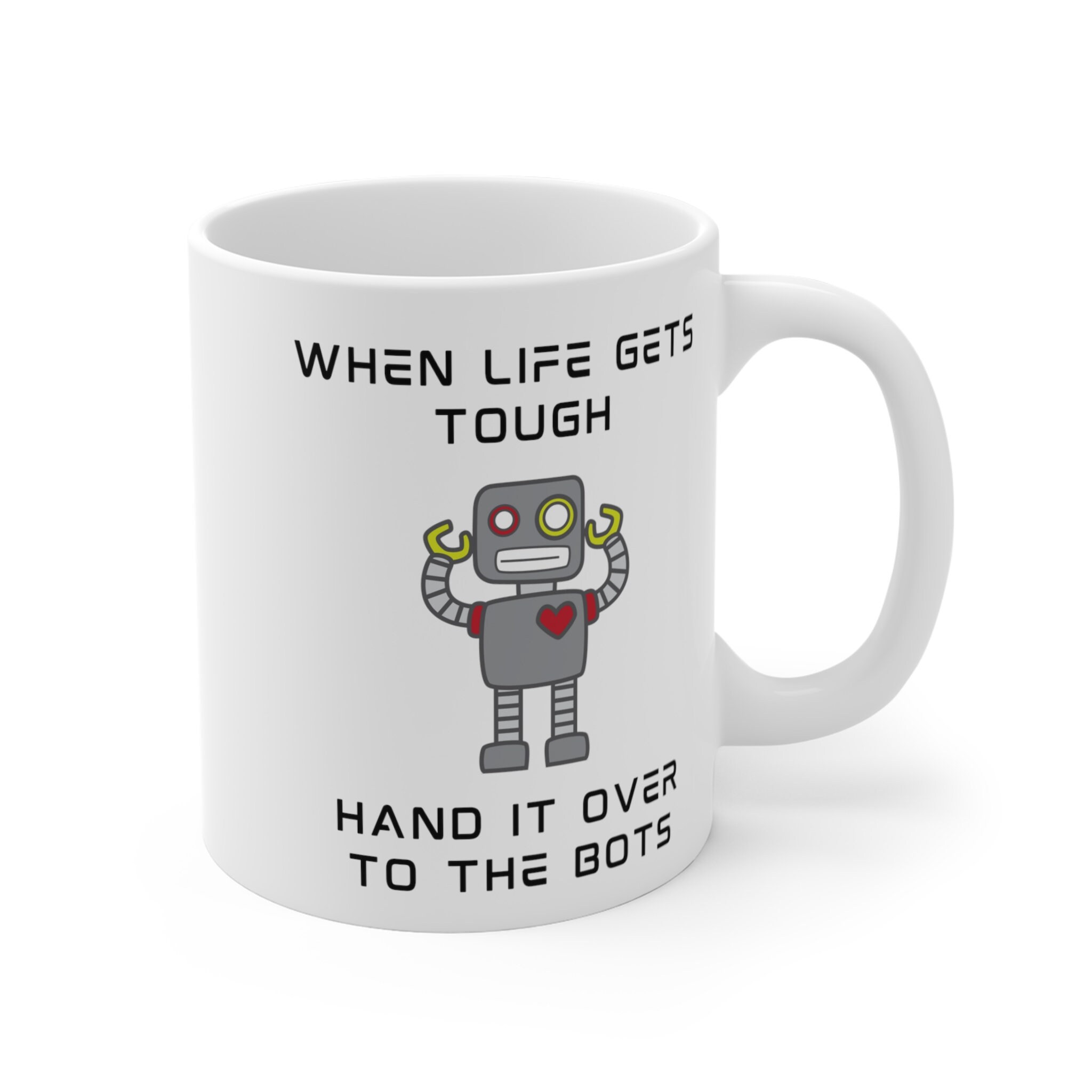 Unique Gift for Tech Enthusiasts, Robot Mug, AI Bots Jokes, A.I ...