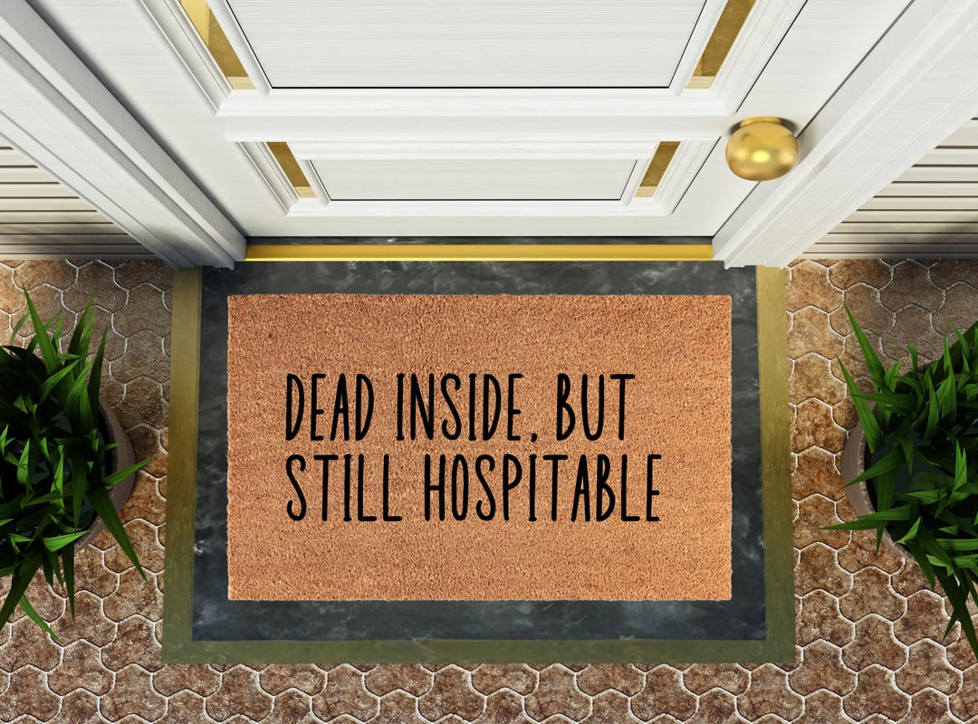 Doormat Dead Inside but Still Hospitable Gothic Home Decor Funny ...