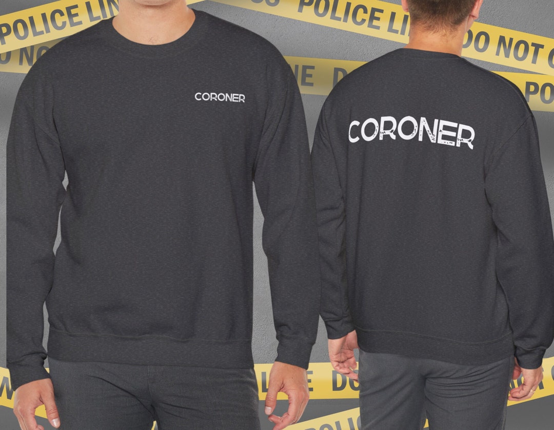 Coroner Custom Sweatshirt Gift Medical Examiner Gift Forensic Science Sweatshirt Coworker Gift ...