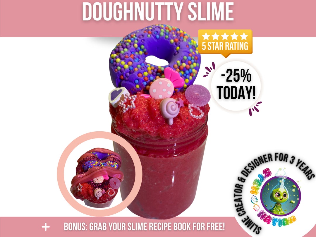 Doughnutty, Snow Fizz, Clay Slime, Thick Glossy Slime, Clear Slime ...