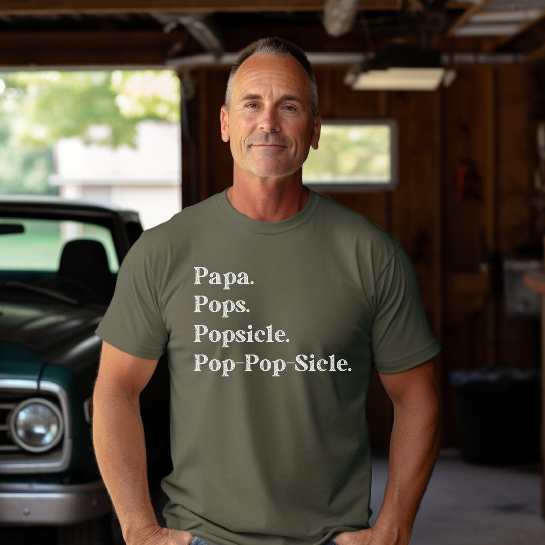 Papa, Pops, Popsicle, Pop-pop-sicle T-shirt, Grandpa T-shirt, Nicknames ...