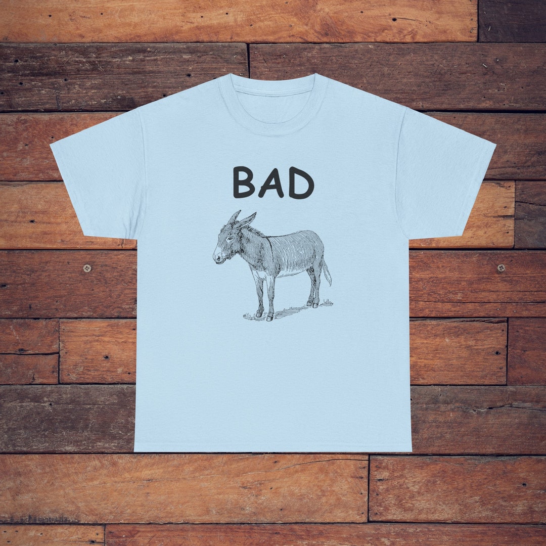 Bad Ass Donkey T-shirt Unisex Male or Female Cotton Tee 9 Colors Available, Funny Shirt, Parody ...