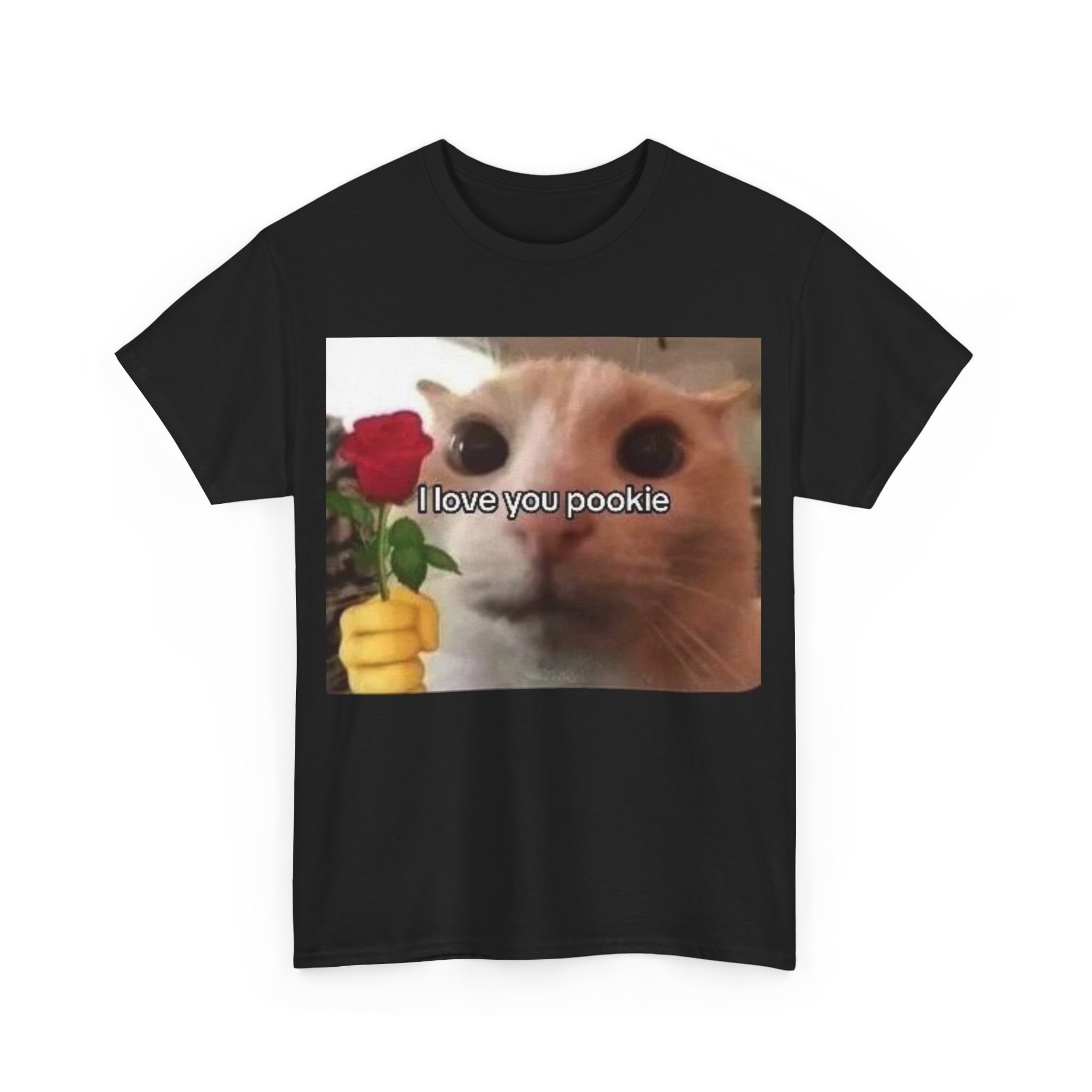 I Love You Pookie Cat Unisex Male or Female Cotton Tee 6 Colors ...