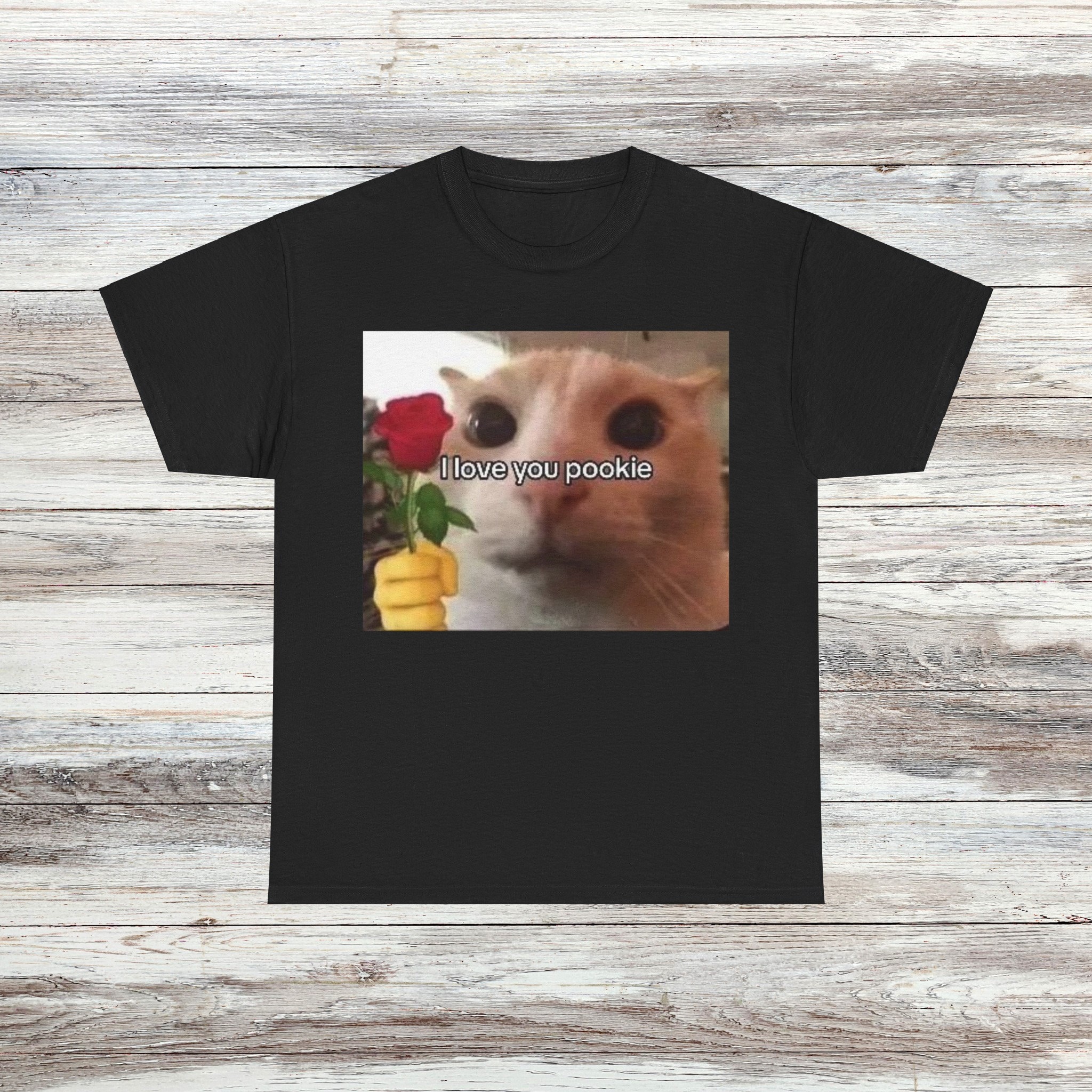 I Love You Pookie Cat Unisex Male or Female Cotton Tee 6 Colors ...