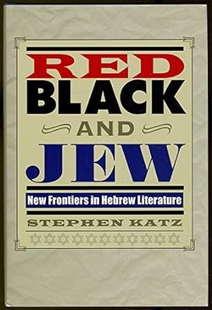 Red, Black, and Jew: New Frontiers in Hebrew Literature jewish History ...