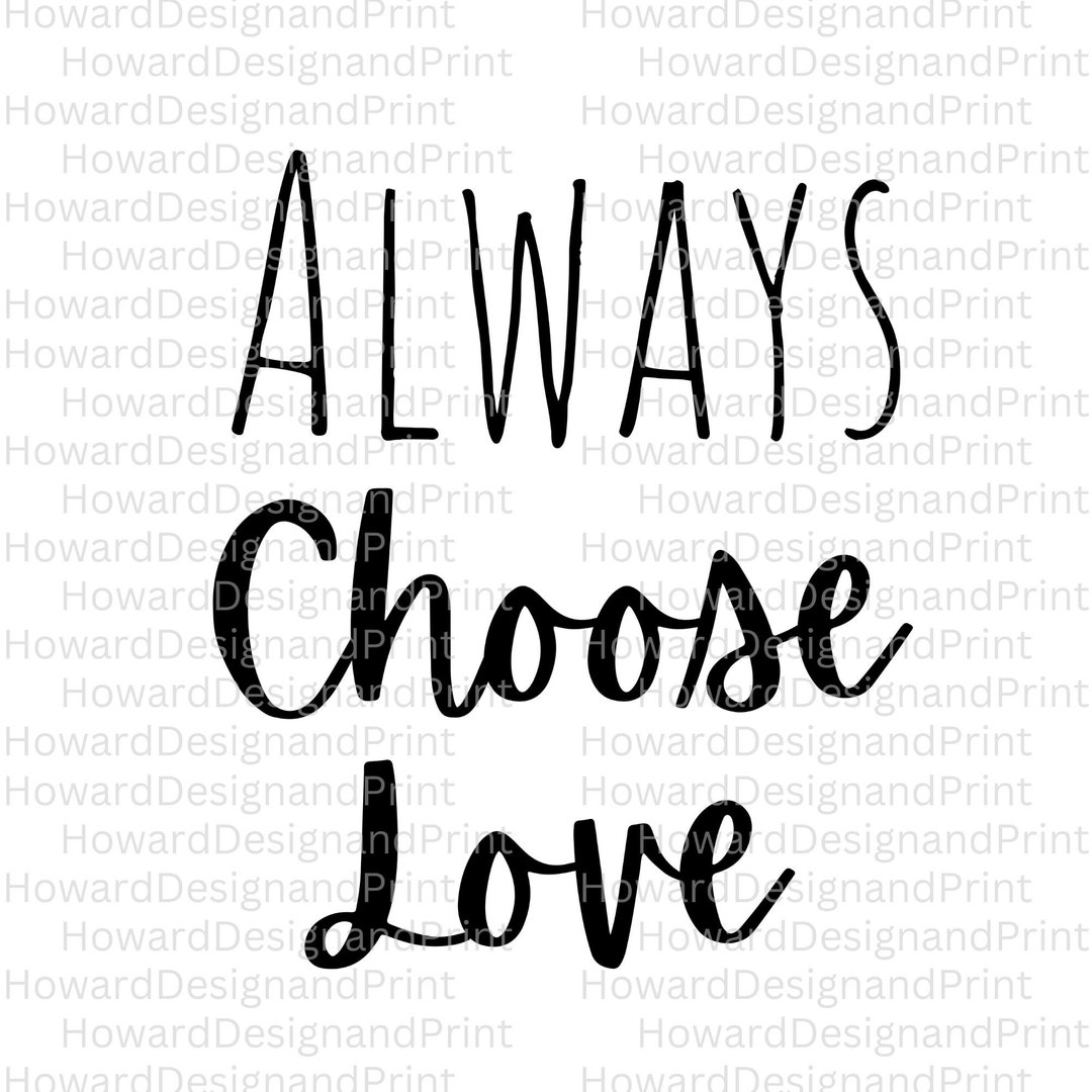 Always Choose Love Digital Download, PNG, Valentines Day Png, Cute ...