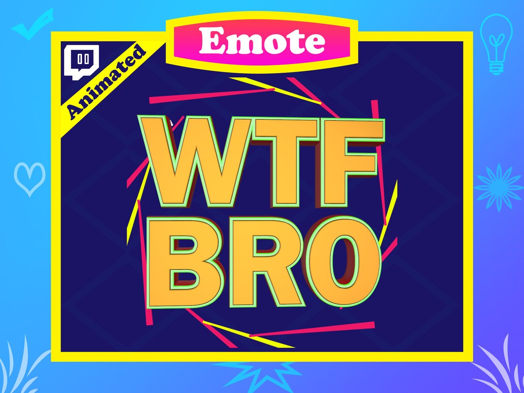 WTF BRO Animated Emote / Twitch Emote /wtf Bro Text Animated Emote ...