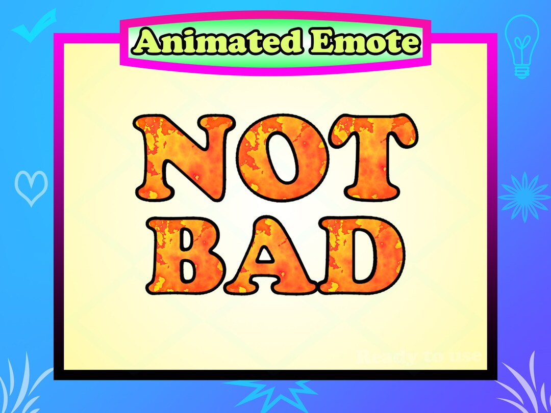 Not Bad Text Twitch Animated Emote / Twitch Emote / Not Bad Animated ...