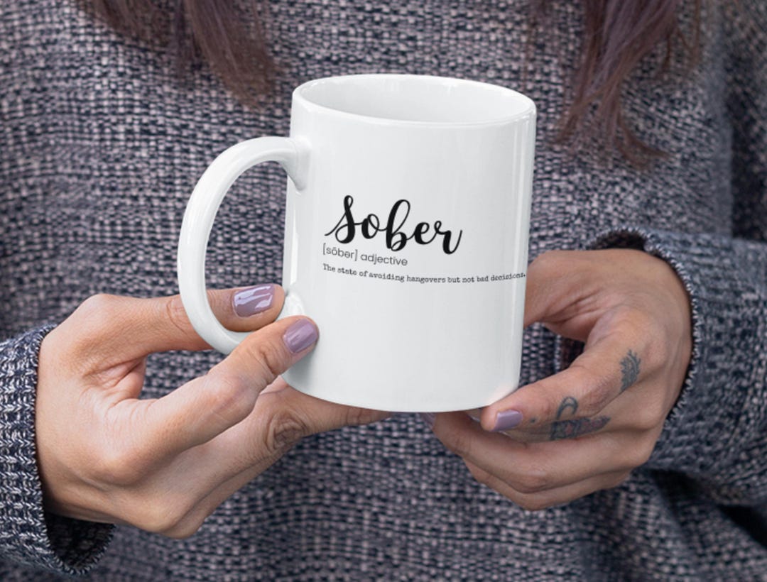 Inspirational Sober Definition Coffee Mug | Funny Sobriety Milestone ...