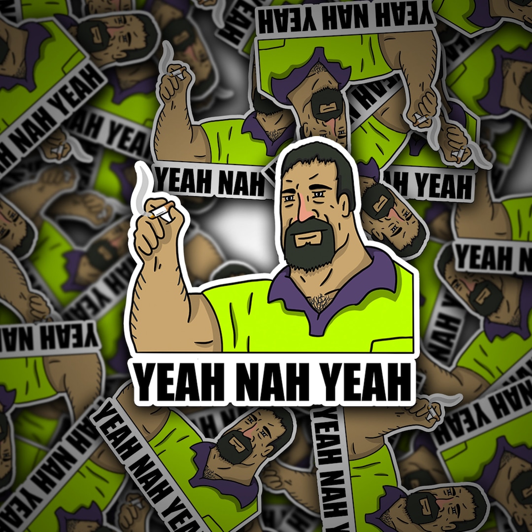 Mike Nolan Yeah Nah Yeah Vinyl Sticker Australia Funny Meme Bogan Australia Adult Humor Decal ...