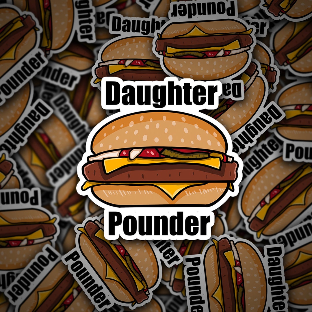 Daughter Pounder Vinyl Sticker Car Truck Decal Funny Aussie Hooning ...