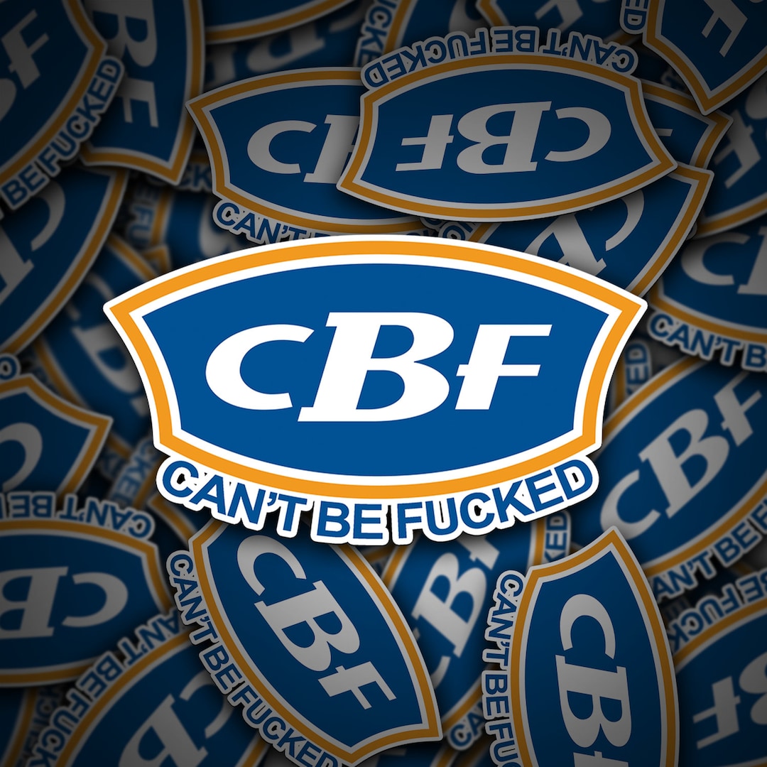 Cant Be Fcked CBF BCF Vinyl Sticker Car Decal Cool Funny Aussie Hooning ...