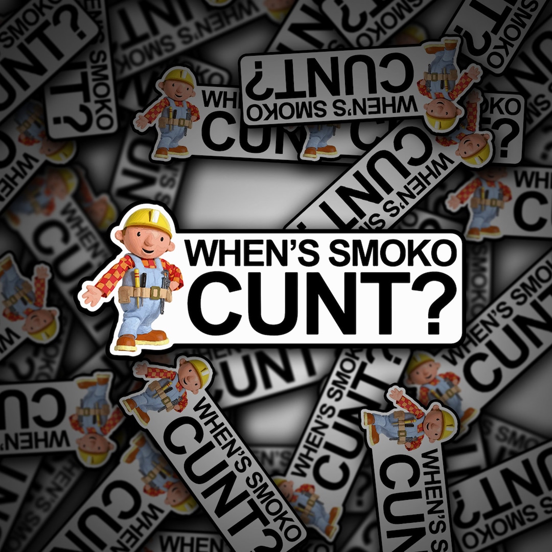 Bob the Builder Whens Smoko Cnt Vinyl Sticker Car Decal Cool Funny ...