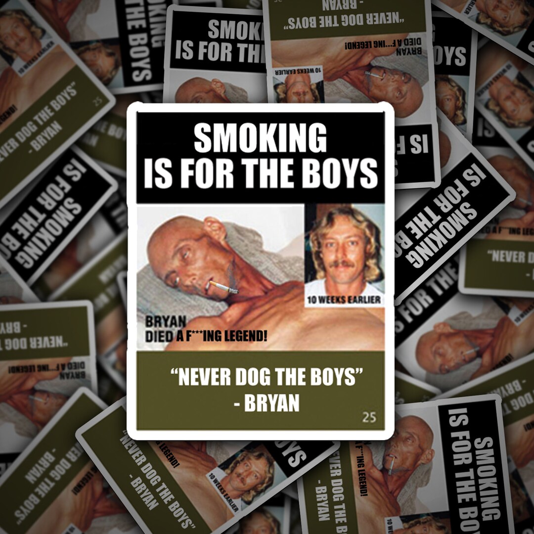 Bryan Never Dogs the Boys Vinyl Sticker Car Truck Decal Cool Aussie ...