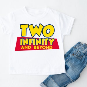 Two Infinity and Beyond Shirt, Toy Story Theme Birthday Party, 2nd ...