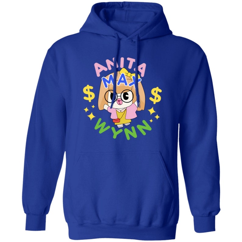 Anita Max Wynn Hoodie I Need A Max Win Meme Anitamaxwynn Anyta Max Wynn ...
