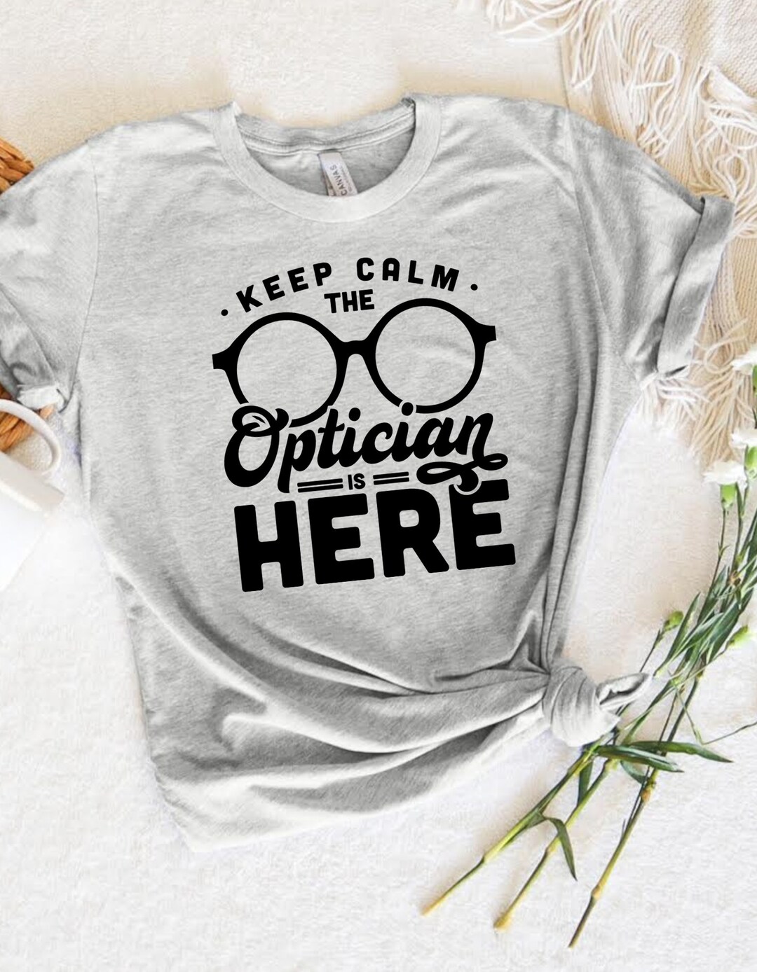 Keep Calm the Optician is Here T-shirt, Keep Calm the Shirt ...