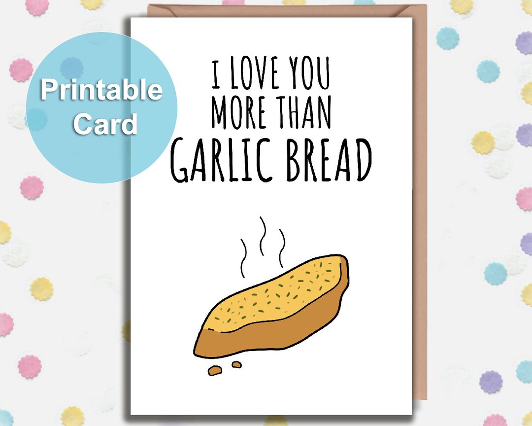 PRINTABLE Card, Garlic Bread Card, Funny Card, Anniversary Card ...