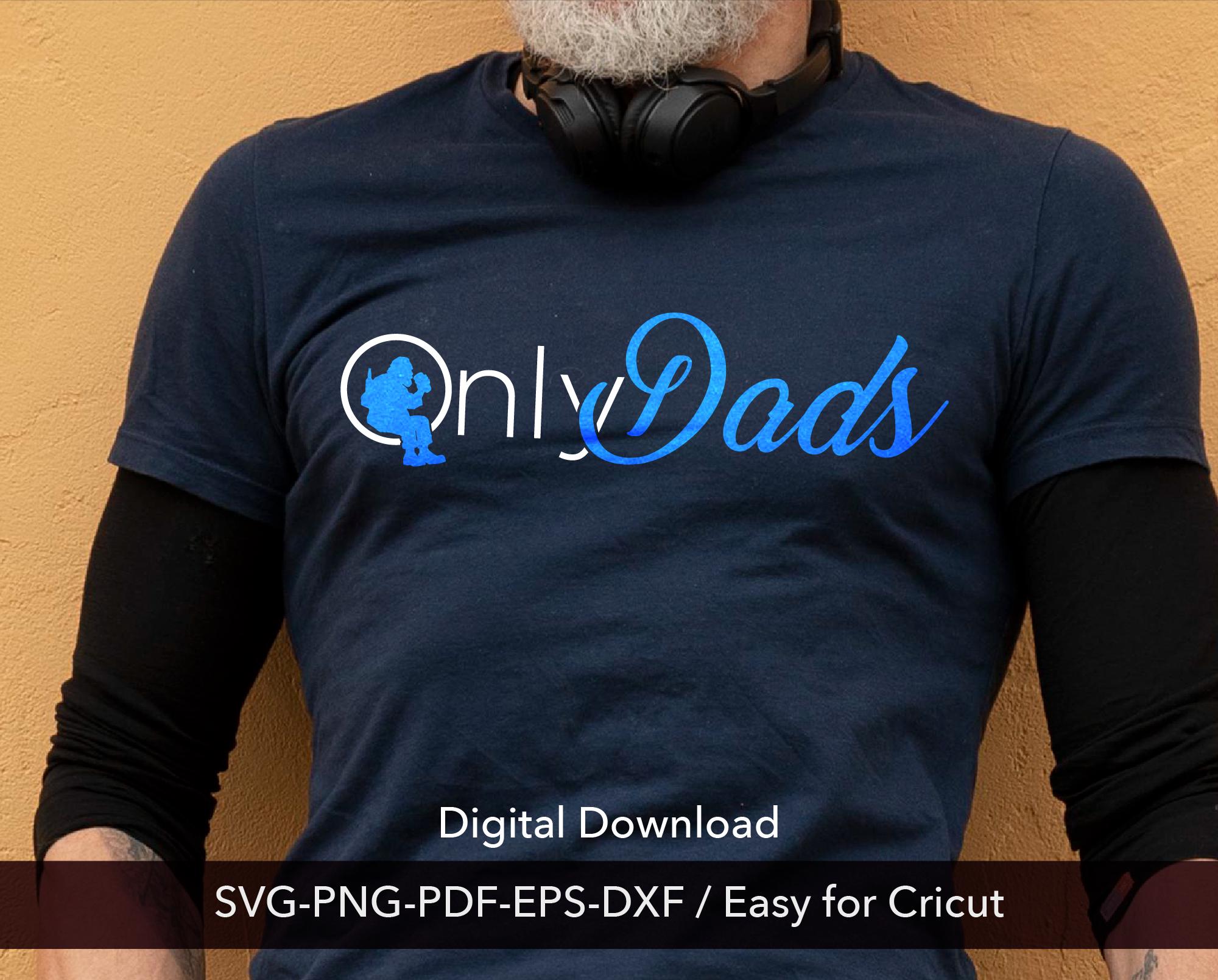Only Dads Funny Fathers Day Png, Only Dads SVG, Onlydads Svg, Father's Day Png, Father's Day ...