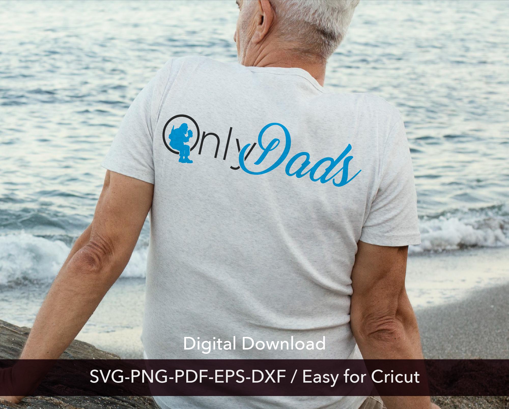 Only Dads Funny Fathers Day Png, Only Dads SVG, Onlydads Svg, Father's ...