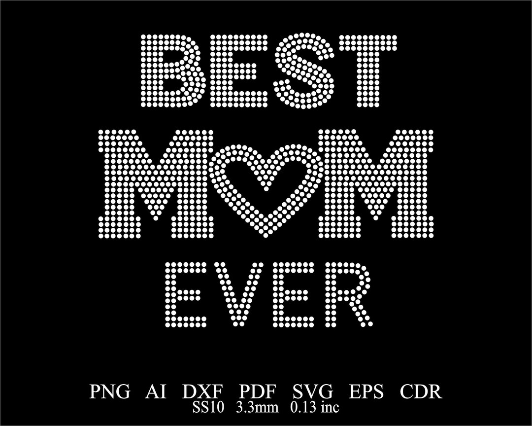 Rhinestone Mom Template Svg Rhinestone Ever Best Mom Design Svg Ai Eps ...