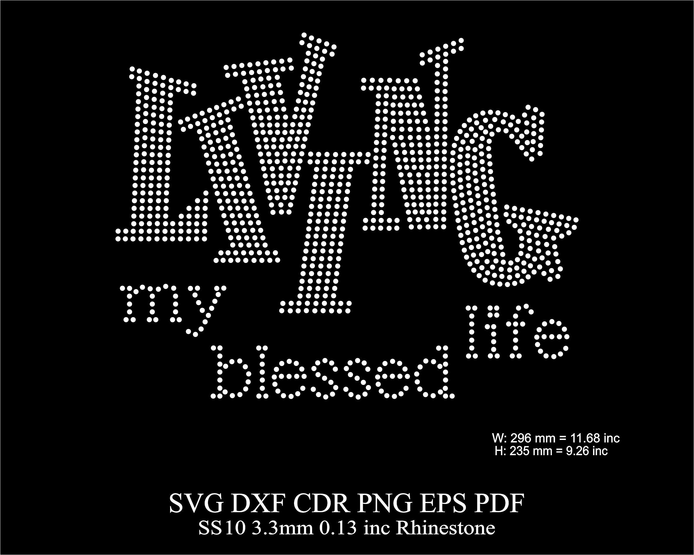 Rhinestone Living My Blessed Life Template SS10 Rhinestone Blessed ...