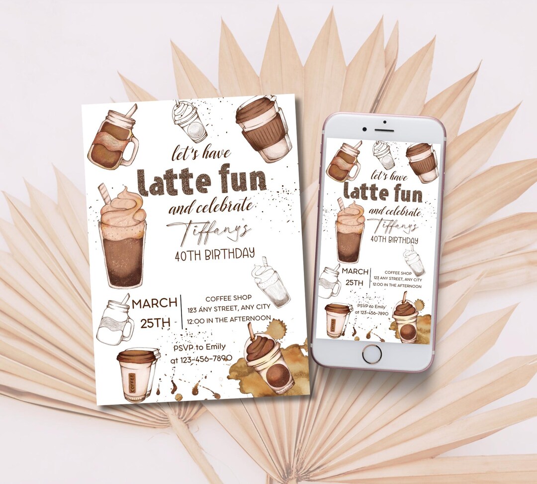 Coffee Birthday Invitation for Woman, Latte Fun Adult Evite, Latte ...