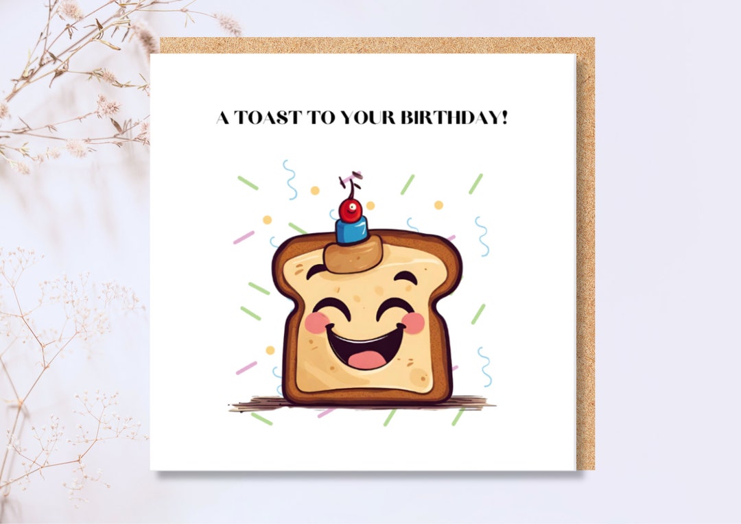Toast Funny Birthday Card, for Her, for Him, Pun Birthday Card ...
