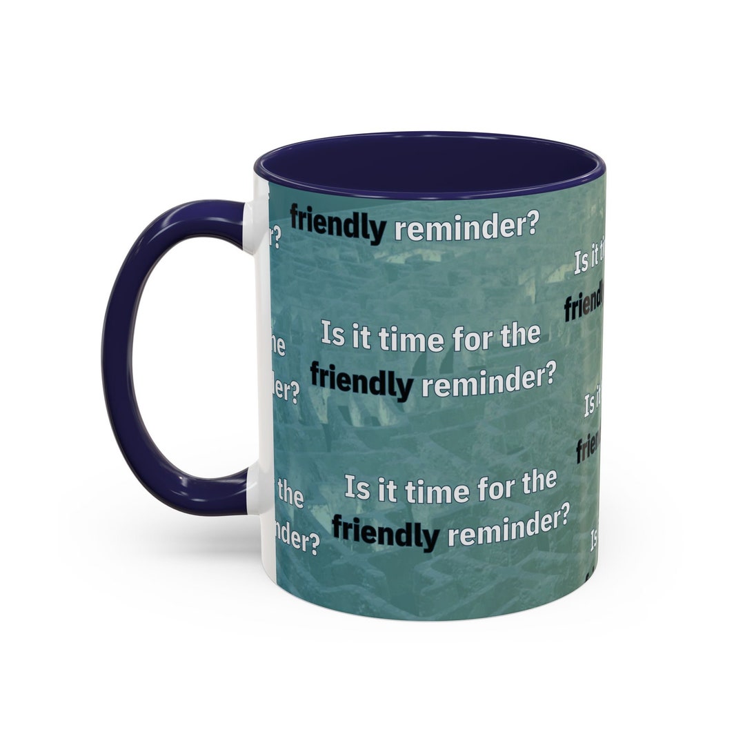 Friendly Reminder / Sarcastic Mug for Boss or Coworker / Corporate ...