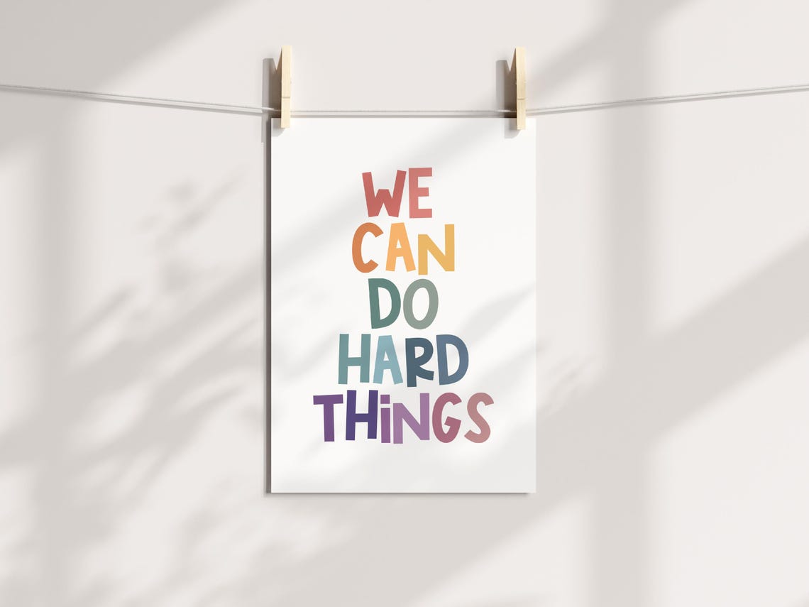 We Can Do Hard Things Print, Classroom Poster, Positive Playroom Decor ...