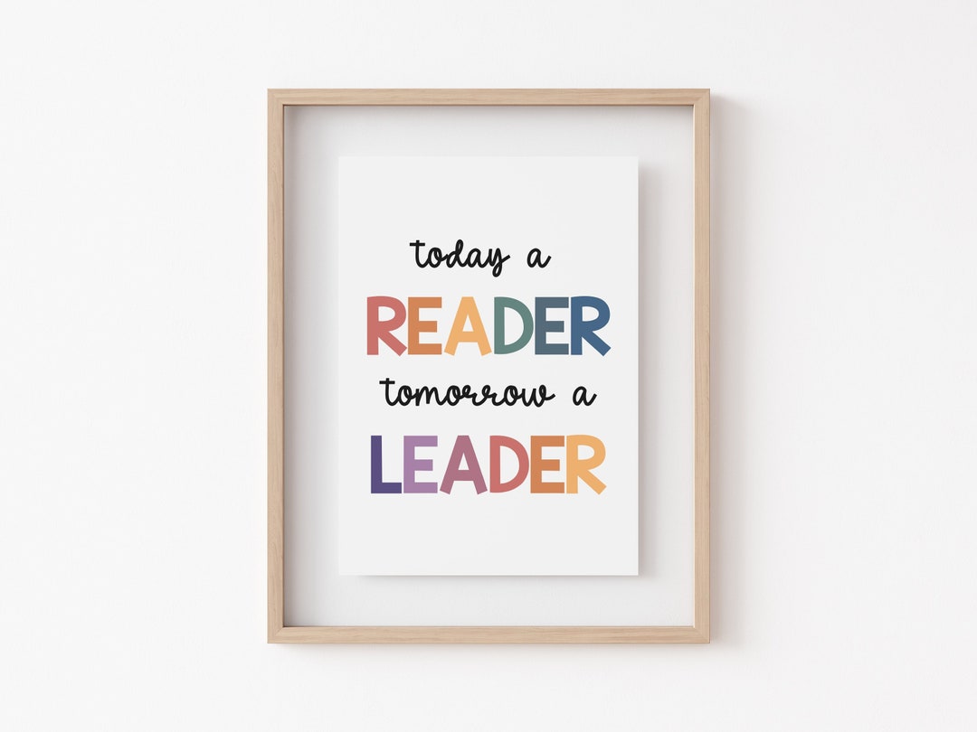 Today A Reader Tomorrow A Leader, Rainbow Classroom Decor, Homeschool ...