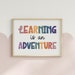 Learning is an Adventure, Colorful Classroom Art, Motivational Kids ...
