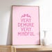 Very Demure Very Mindful Print, Trendy Wall Art, Preppy Girl Bedroom ...